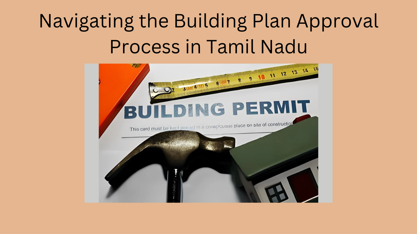 Building Plan Approval Process in Tamil Nadu Building Plan Approval Process in Tamil Nadu