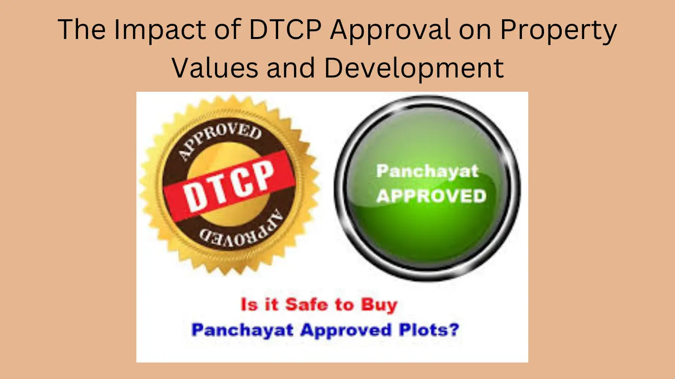 Impact of DTCP Approval on Property Values & Development